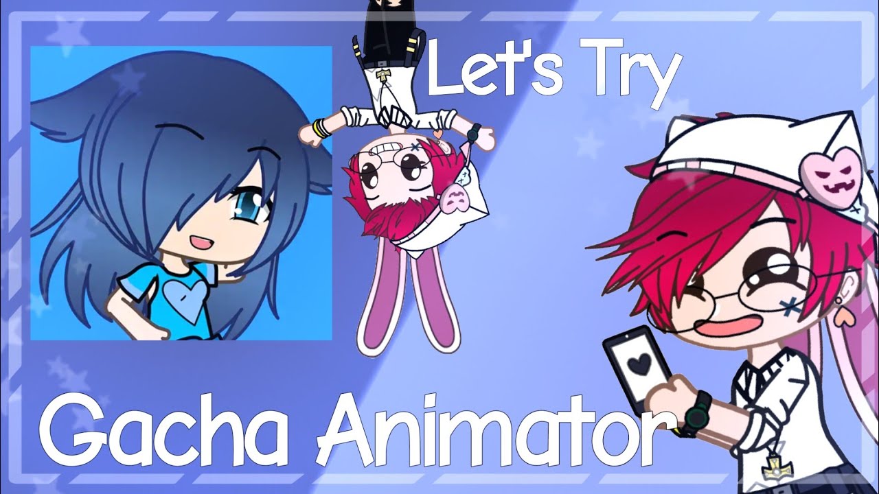 Let's Try Gacha Animator|| (⁰ ⁰) - YouTube