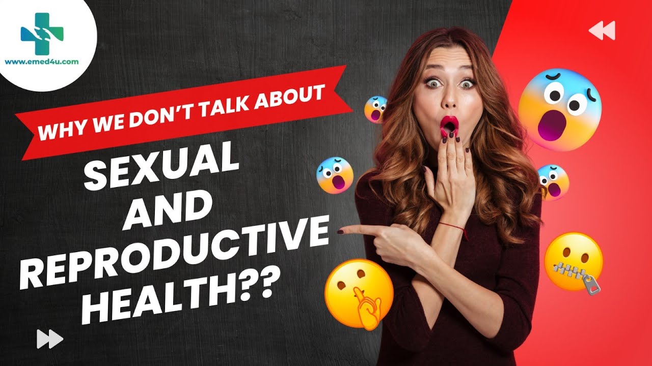 Sexual and Reproductive Health| #healthandwellbeing |#emed4u |# ...
