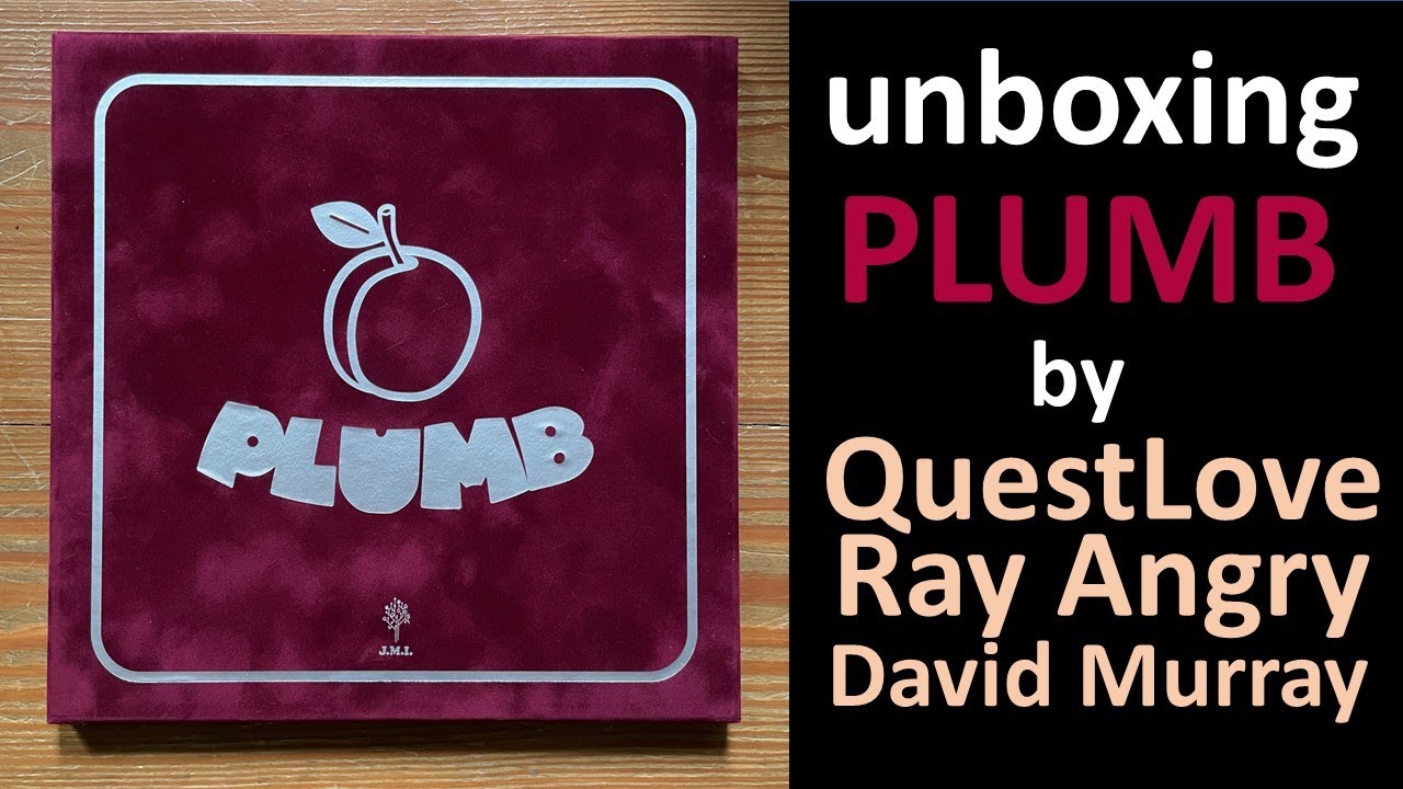 Unboxing Plumb by David Murray, QuestLove and Ray Angry, released by ...