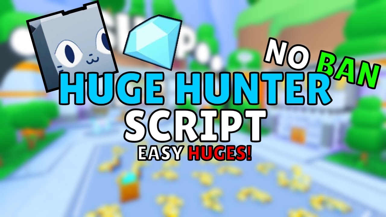 Pet Sim 99 Huge Hunter Script | Easy Huges | PS99 | Mobile | PC | *OP ...