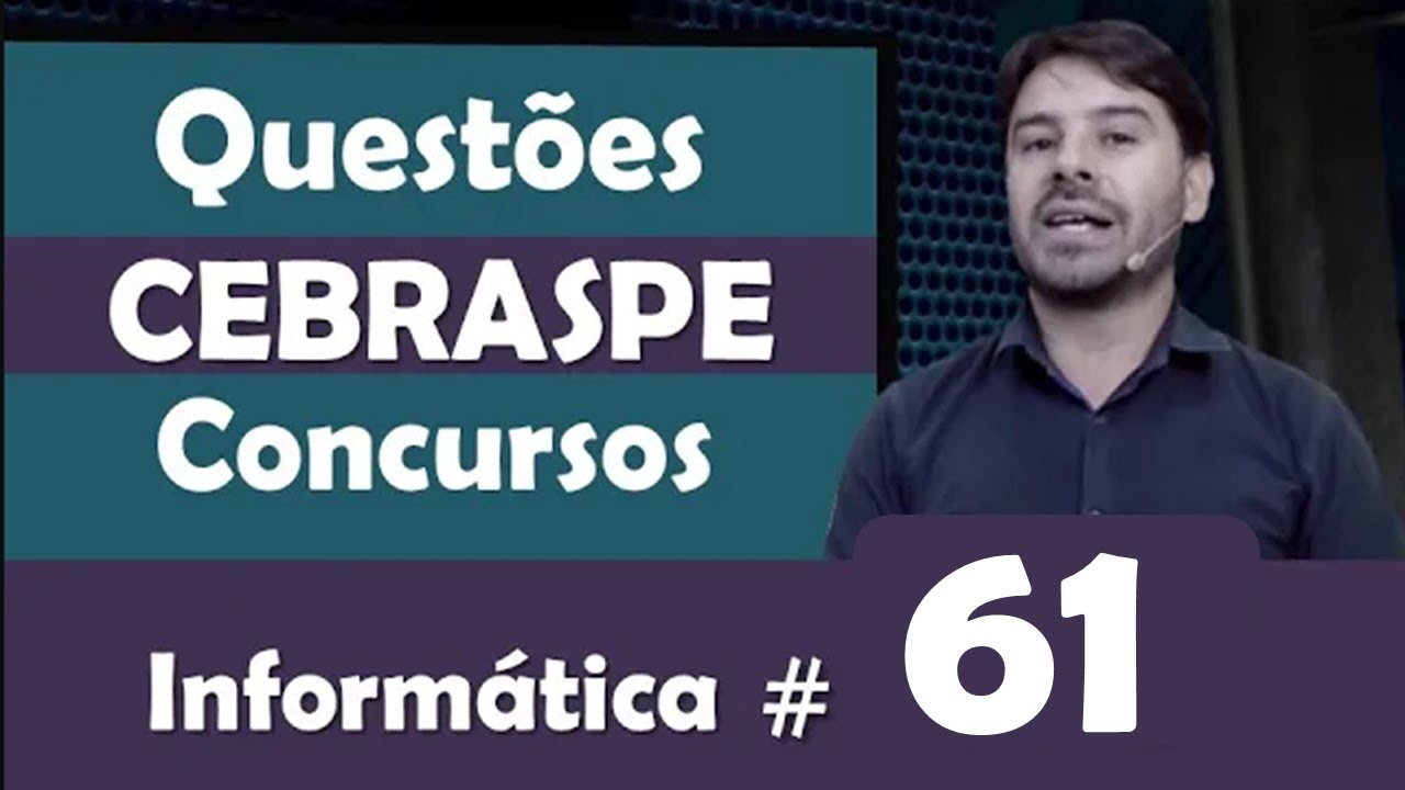CEBRASPE Questões de Concursos Informática #61 - YouTube