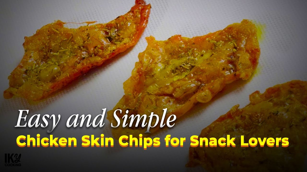 Easy and Simple Chicken Skin Chips for Snack Lovers! / ASMR Cooking ...