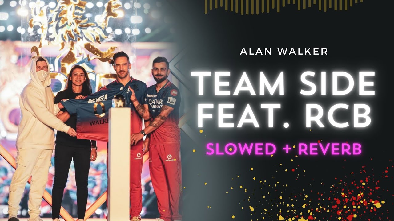 Team side ft. RCB [Slowed+ Reverb] - ALAN WALKER #rcb #alanwalker # ...