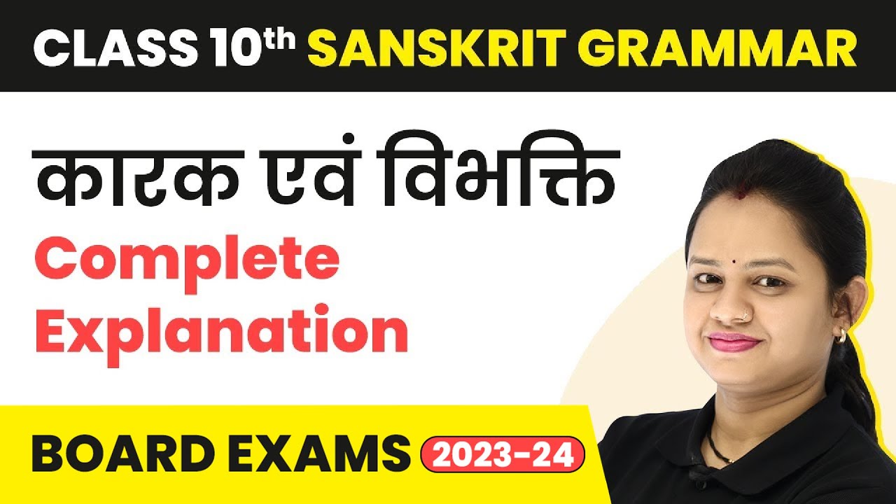Class 10 Sanskrit Grammar | Karak Ayvam Vibhakti Complete Explanation ...