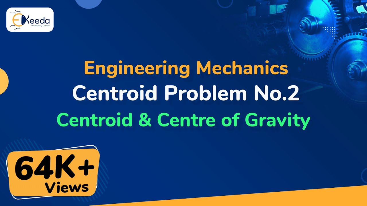Centroid Problem No.2 - Centroid and Centre of Gravity - Engineering Mechanics - YouTube