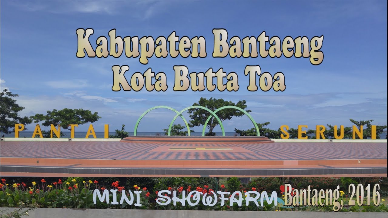 Selayang Pandang Kabupaten Bantaeng Sulawesi Selatan Tahun 2016 - YouTube