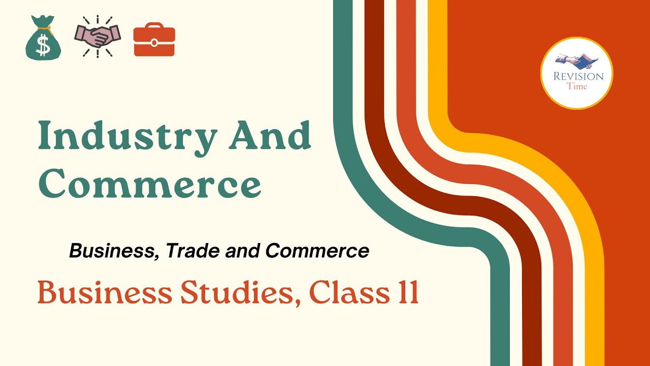 Classification of Industry and Commerce | Business, Trade and Commerce ...