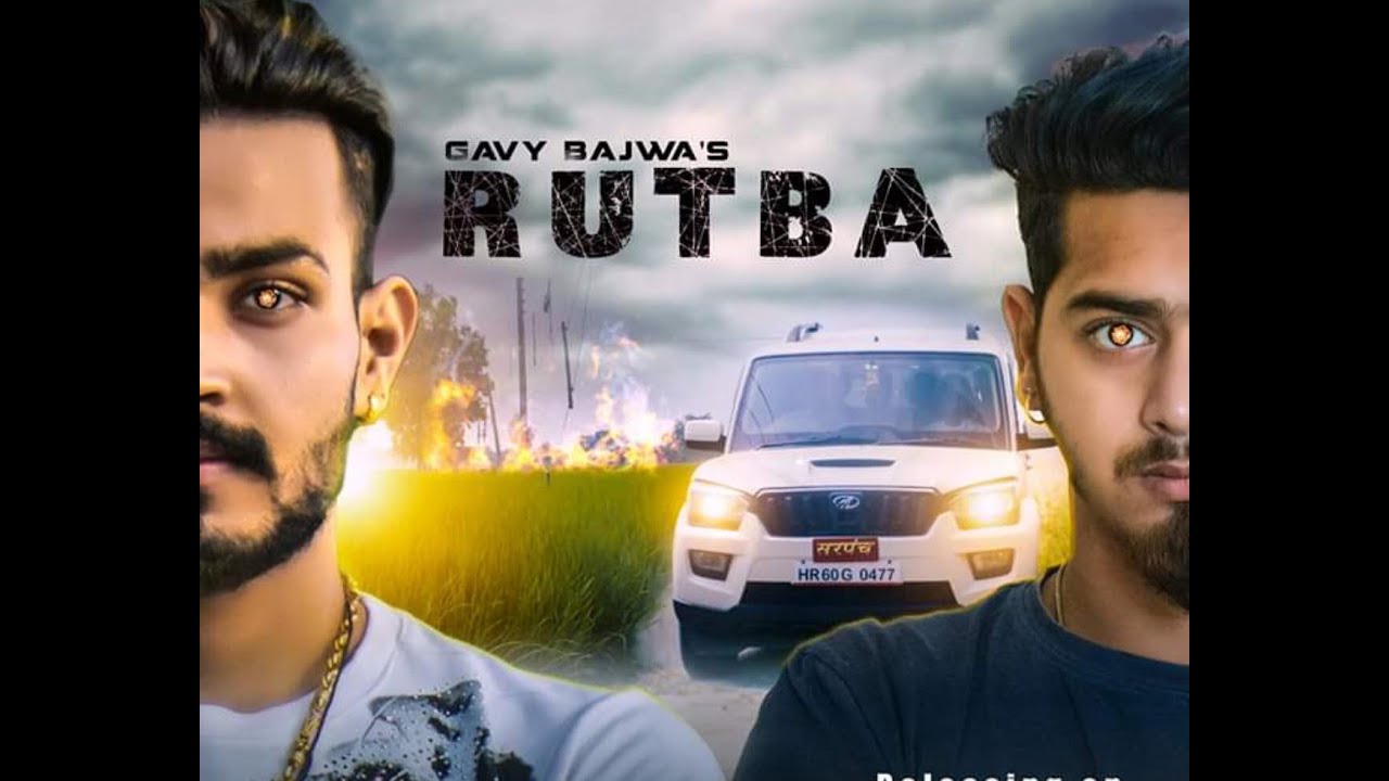 RUTBA || GAVY BAJWA official song ft. ADREY || LATEST PUNJABI SONGS ...