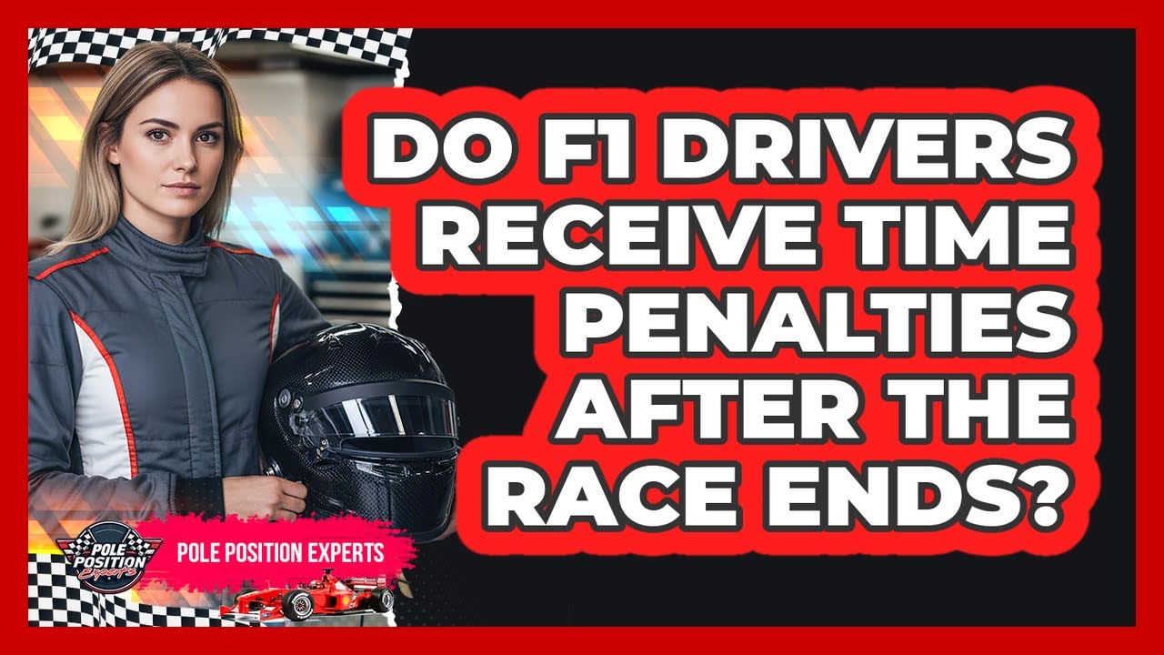 Do F1 Drivers Receive Time Penalties After The Race Ends? - YouTube