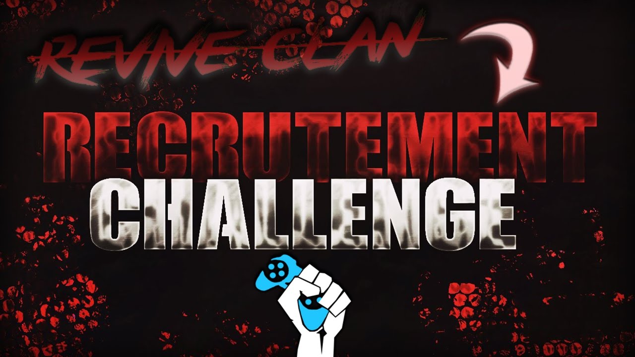 ReViVe Clan - RECRUTEMENT CHALLENGE - YouTube