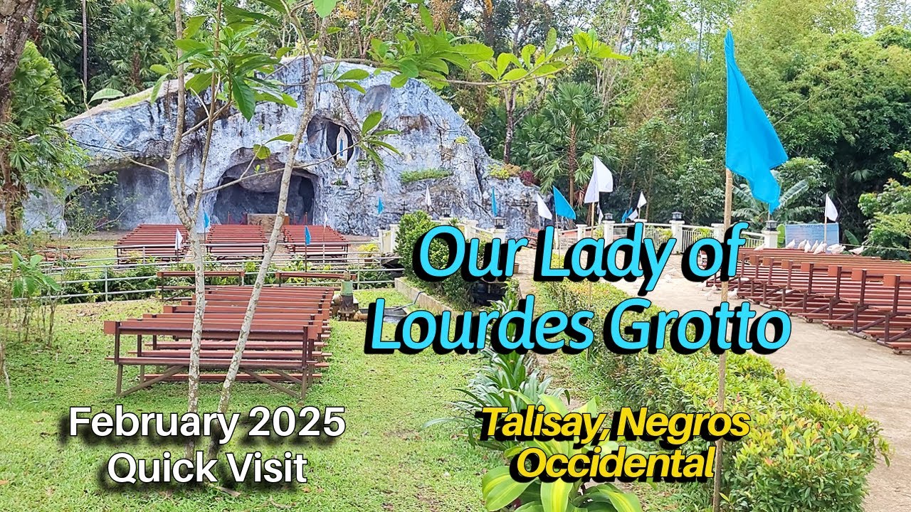 A Visit to Our Lady Of Lourdes Grotto - Talisay, Negros Occidental ...