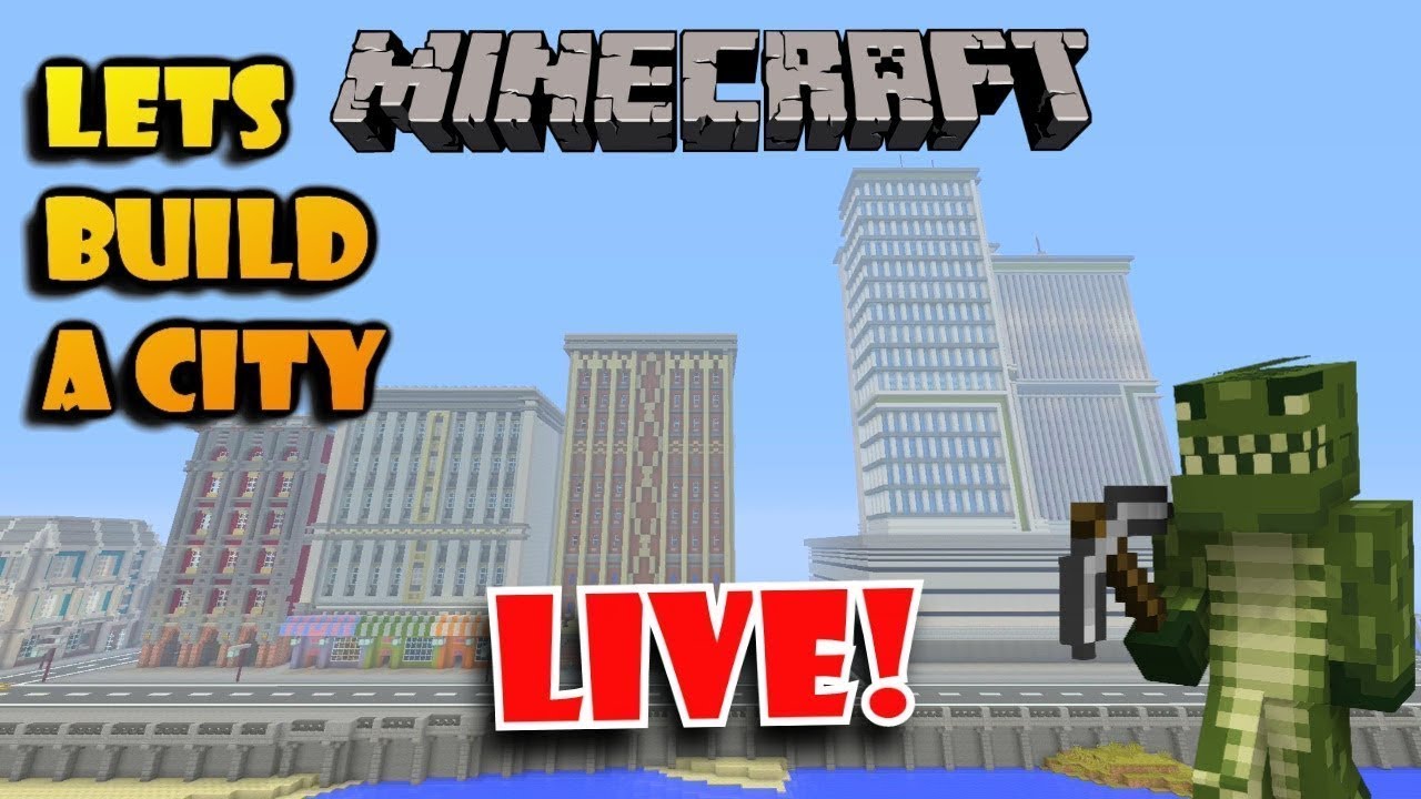 Lets Build a Minecraft City Live | How To Build a City - YouTube