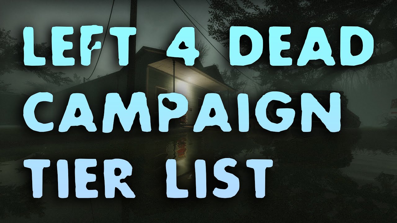 Left 4 Dead - Ranking EVERY Campaign - YouTube