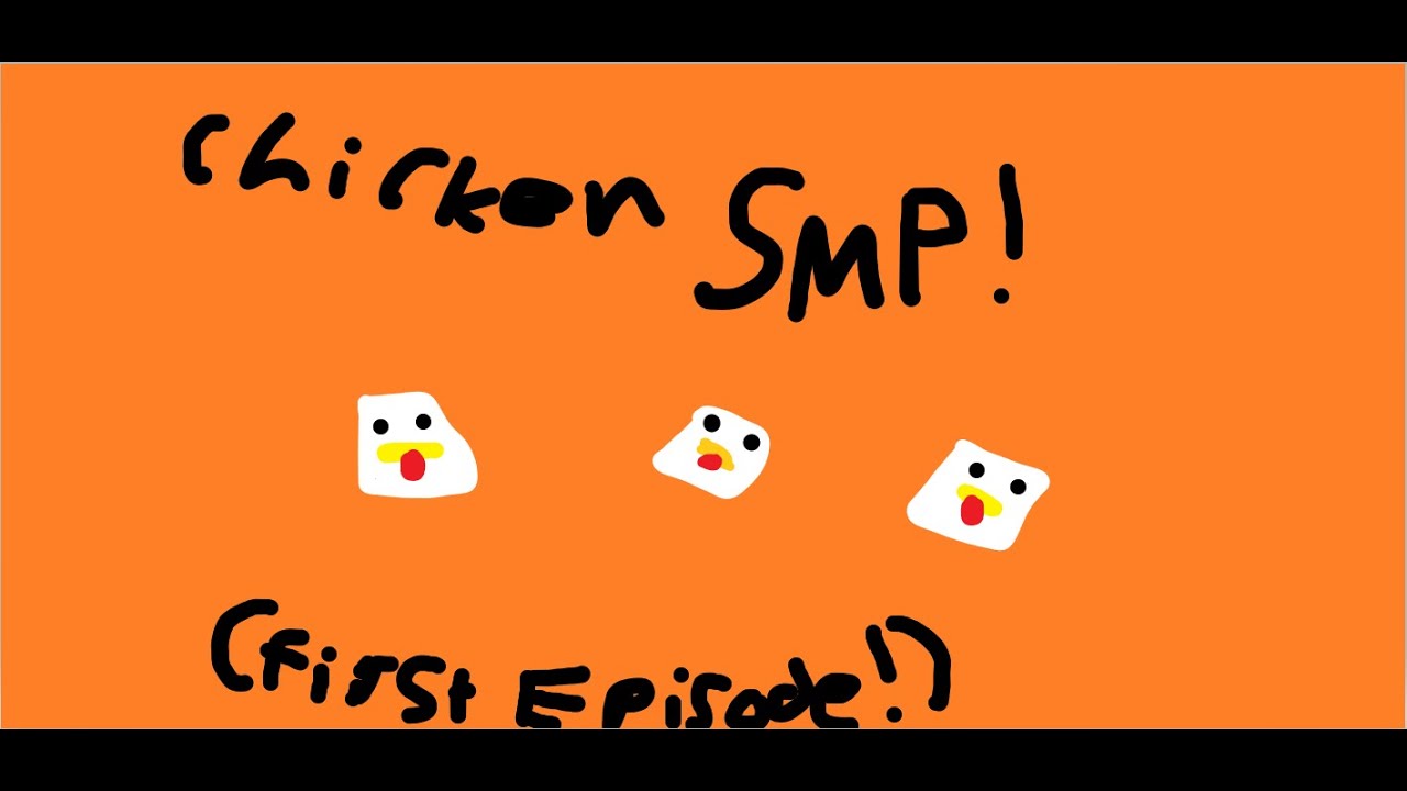 S1 E2 Of The Chicken SMP - YouTube