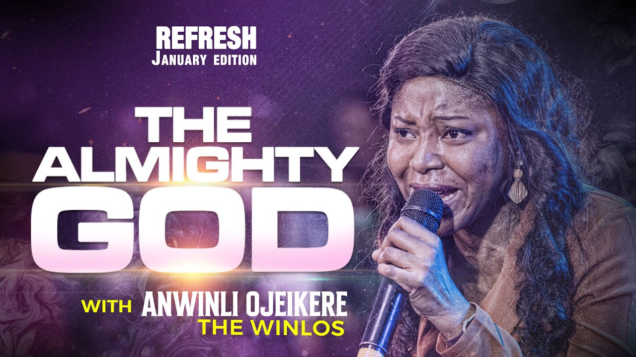 THE ALMIGHTY GOD (REFRESH JANUARY EDITION) - YouTube