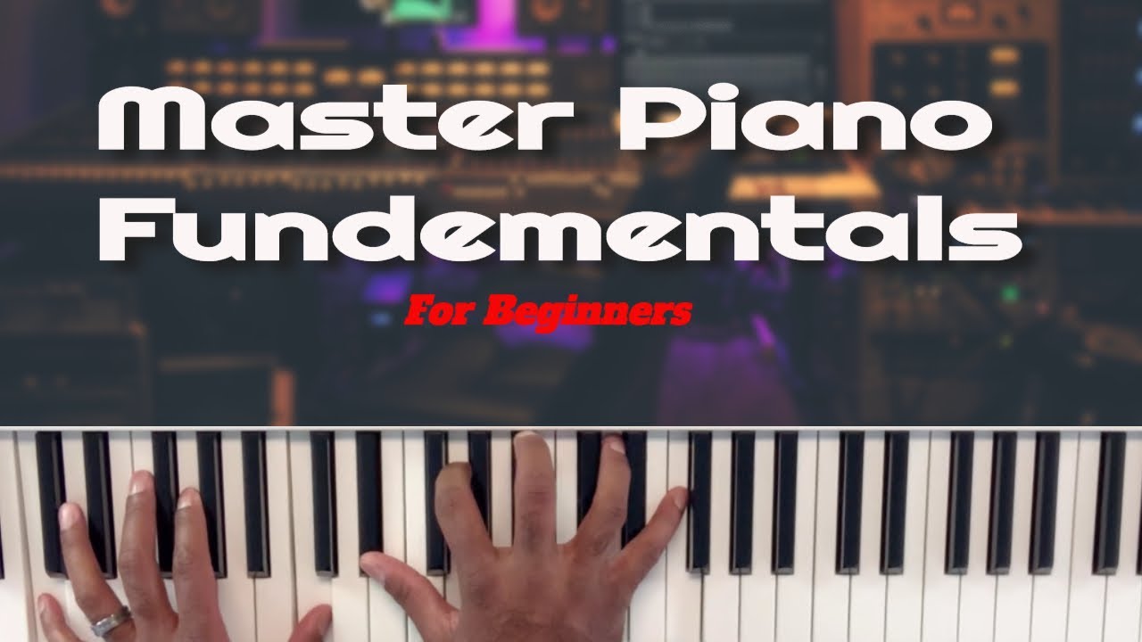 Master the Piano Basics: Fundamental Breakthrough for Piano Keyboard ...
