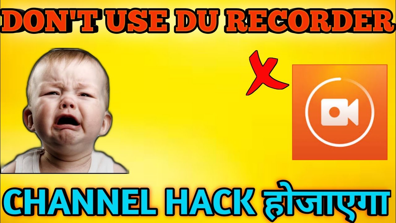 DON'T USE DU RECORDER | CHANNEL HACK HO JAYAGA| DU RECORDER से चैनल हैक ...