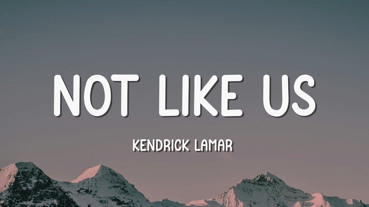 Kendrick Lamar - Not Like Us (Lyrics) - YouTube