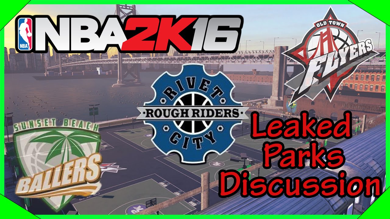 NBA 2K16 MyPark LEAKED PARK DISCUSSION!! Old Town, Sunset Beach, Rivet ...