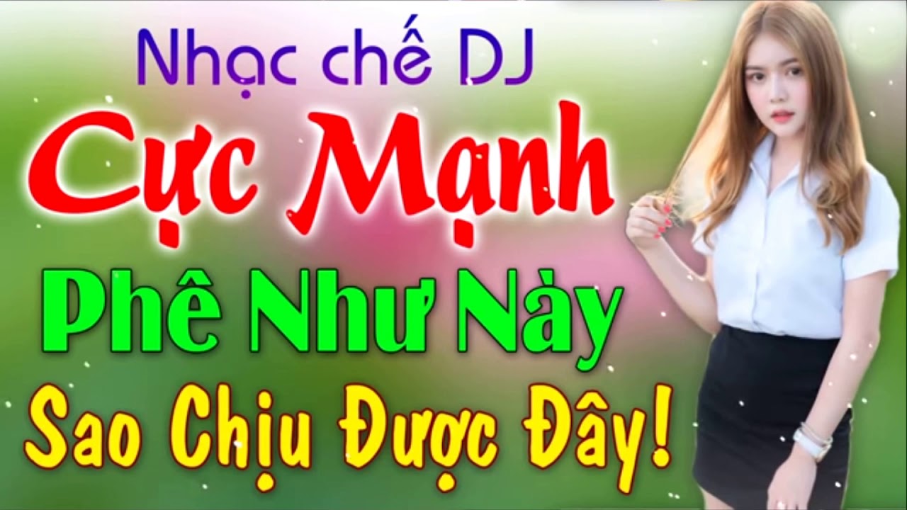 Chó cái - Nhac Che Dj 2020 - YouTube