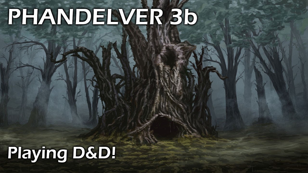 PHANDELVER AND BELOW 3b DnD Actual Play - YouTube