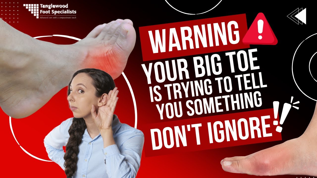 Warning Your Big Toe is Trying to Tell You Something (Don't Ignore ...