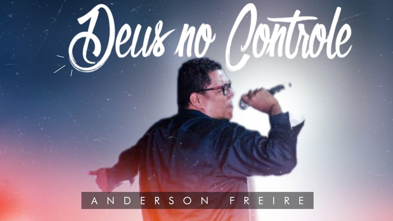 Deus No Controle | Anderson Freire | VÍDEO COM LETRA - YouTube
