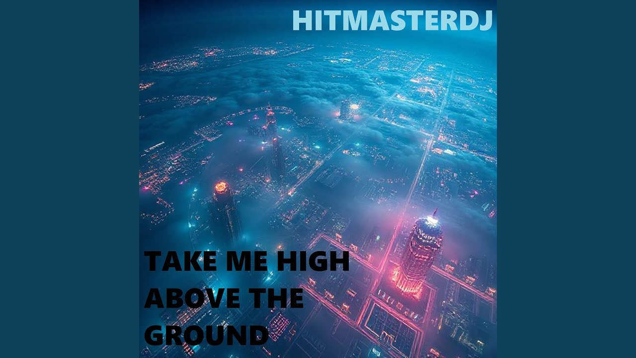 Take Me High Above the Ground - YouTube
