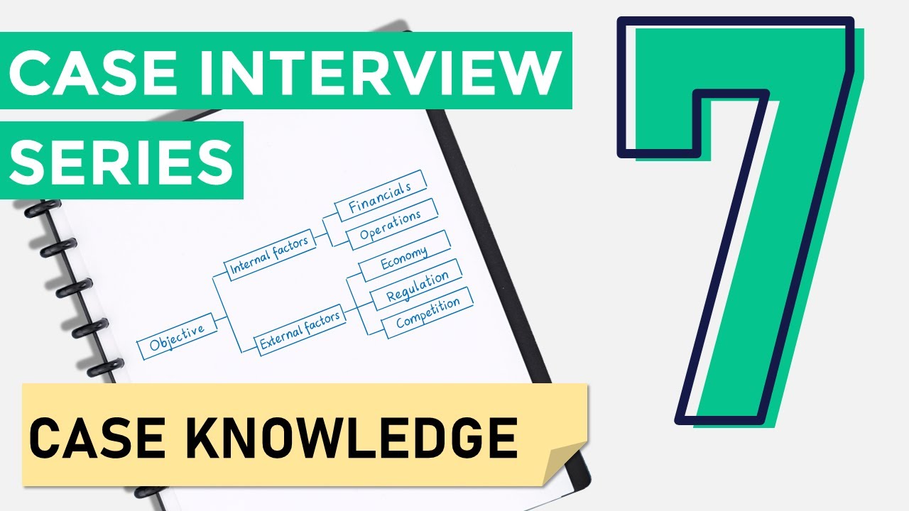 Case Interviews: Case Knowledge - YouTube
