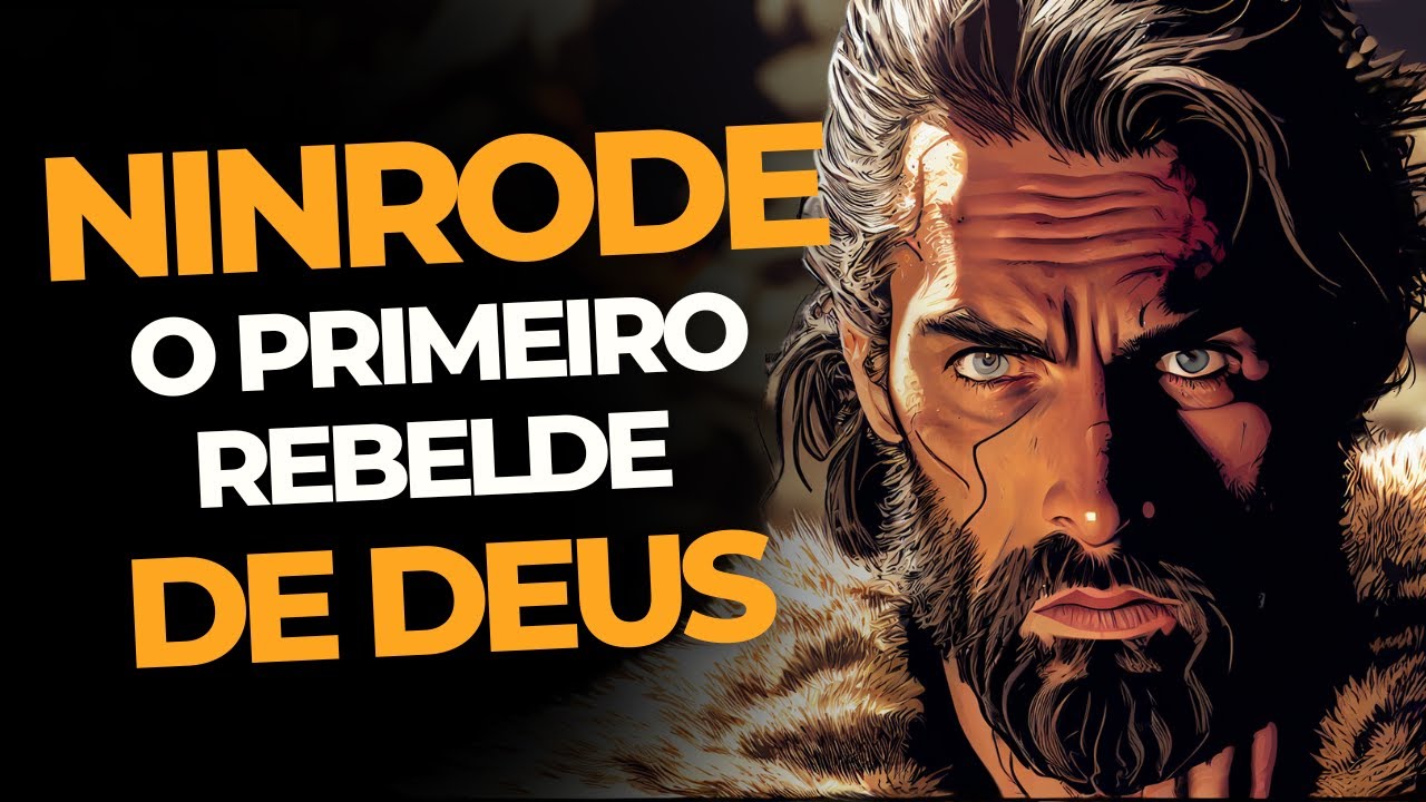 QUEM FOI NINRODE? A HISTÓRIA DE NINRODE NA BÍBLIA - YouTube