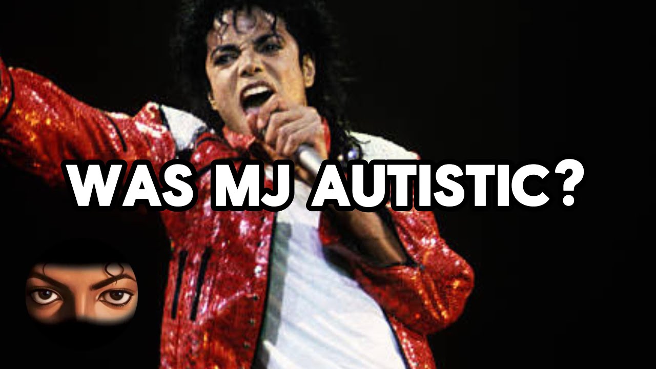 Was Michael Jackson Autistic? - YouTube