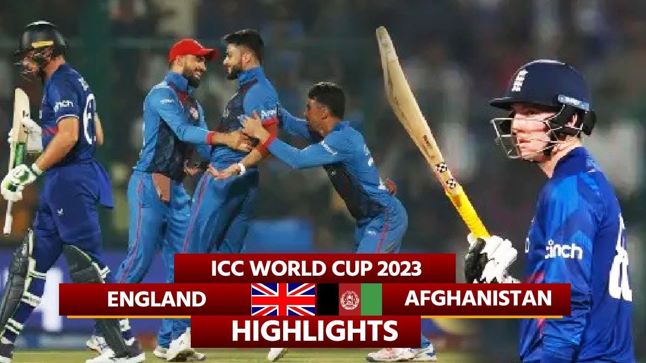 England vs Afghanistan World World Cup 2023 Highlights : Eng vs Afg ...