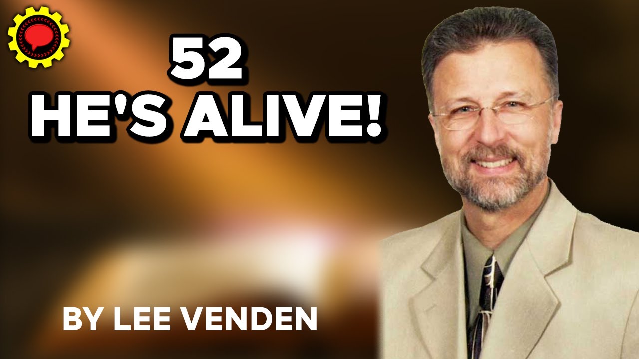 52 He's Alive! | Lee Venden | John Series - YouTube