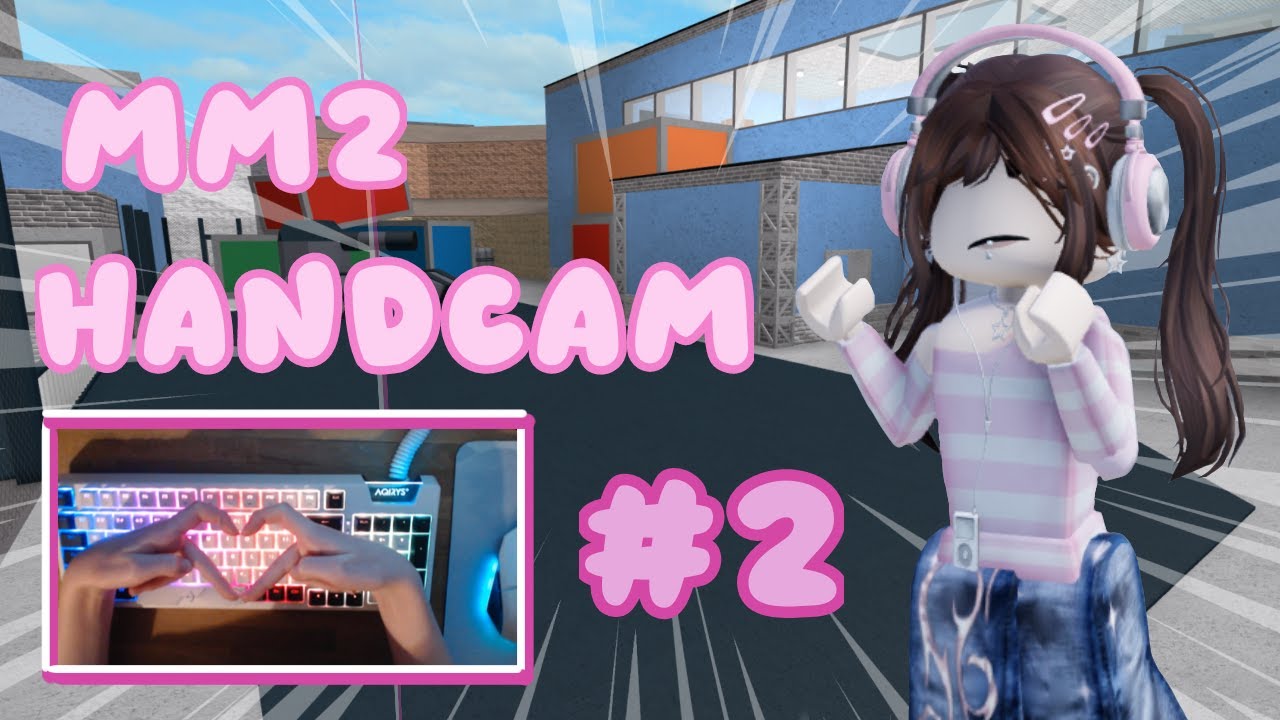 mm2 handcam! #2 :D - YouTube