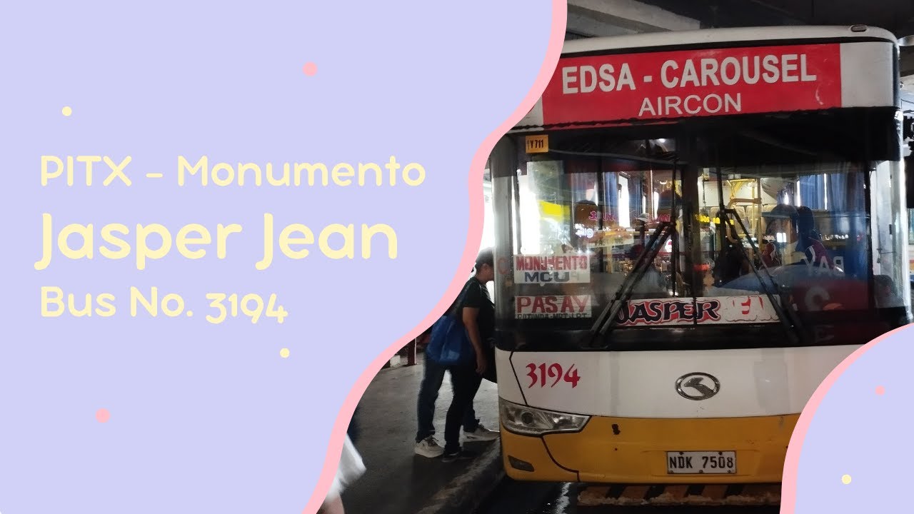 PITX - Monumento (EDSA Carousel) Onboard Jasper Jean 3194 | COMMUTE EP ...