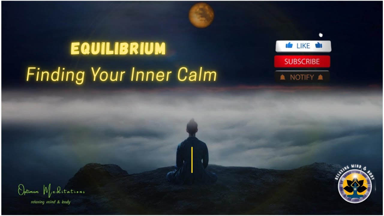 Equilibrium: Finding Your Inner Calm | Experience equilibrium in both ...