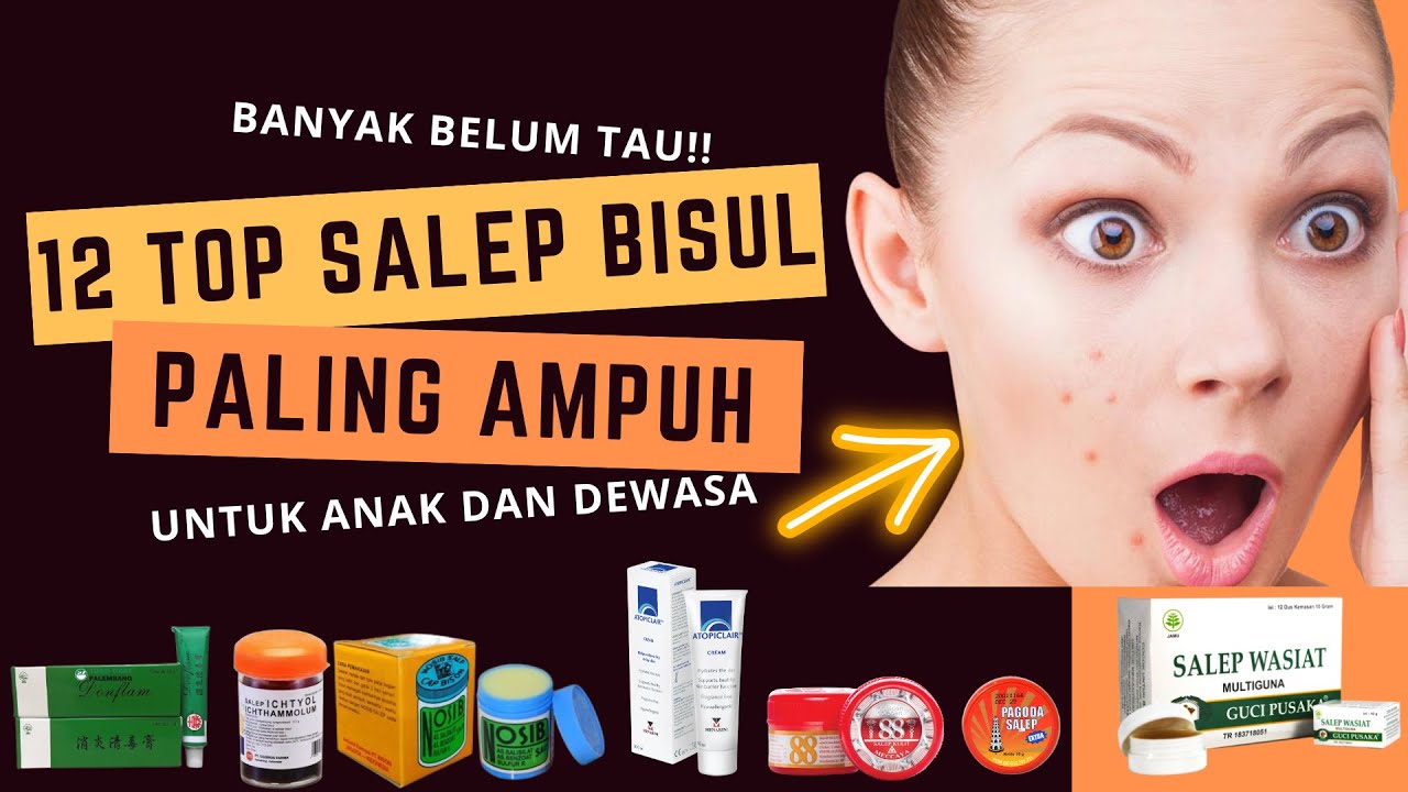 BANYAK BELUM TAU!! 12 TOP SALEP BISUL PALING AMPUH YANG BAGUS UNTUK ...