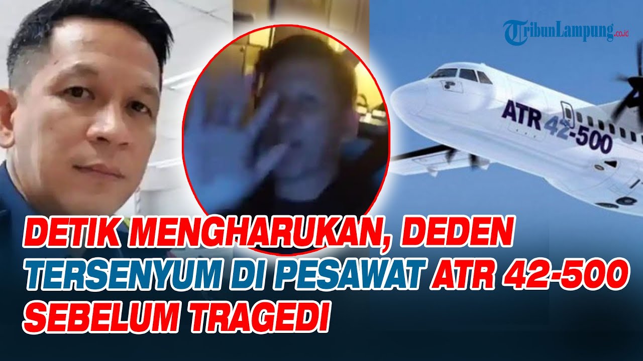 Detik Mengharukan, Deden Tersenyum & Lambaikan Tangan di Pesawat ATR 42 ...