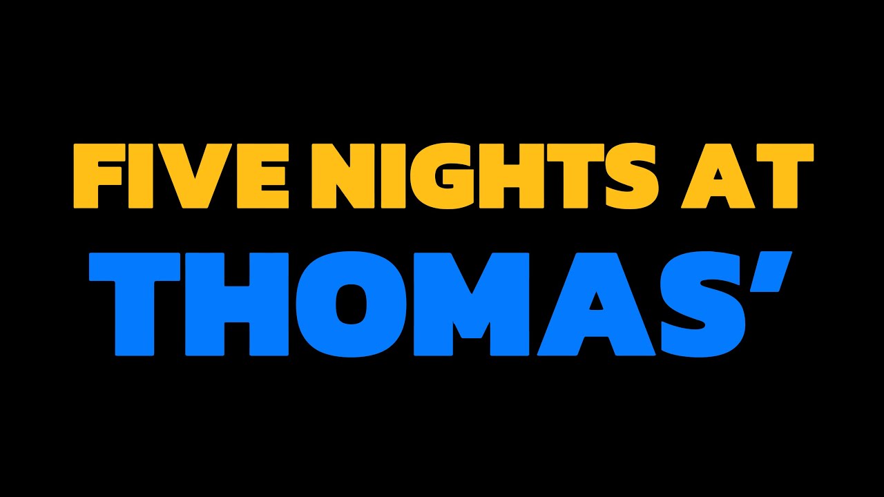 Five Nights At Thomas’ (Five Nights At Freddy’s 2023) Final Confirmed ...