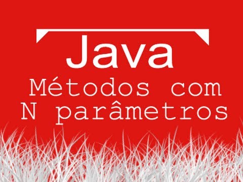 Aula de Java 020 - Métodos com N parâmetros - YouTube