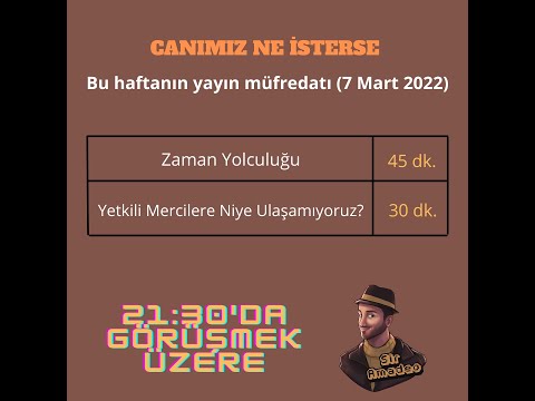 Canımız Ne İsterse (07.03.22) - Zamanda Yolculuk | Yetkililere Sesimizi Duyurabilmek