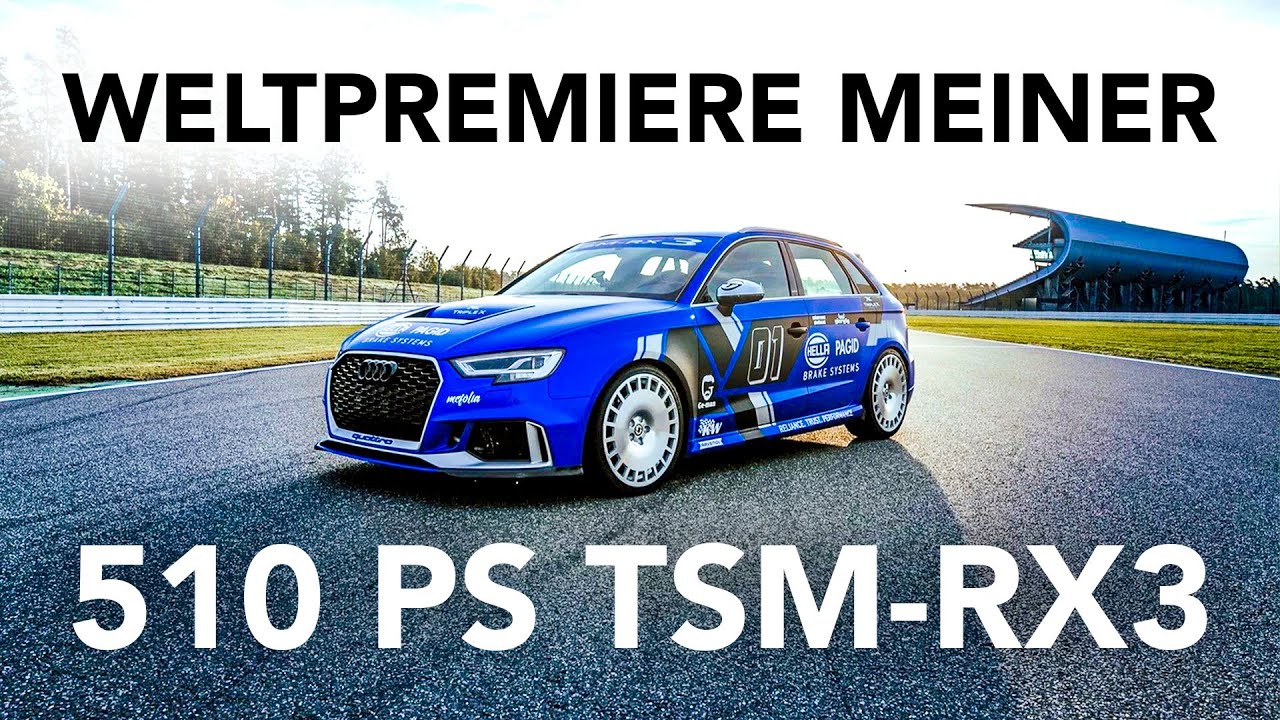 Weltpremiere des ProjectX & meiner "AUDI RS3 TSM-RX3" Quattro-Monster ...