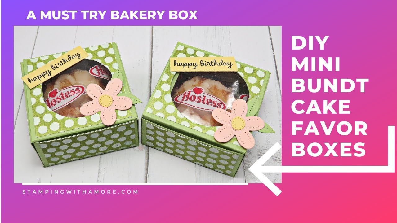 DIY Mini Bundt Cake Favor Boxes #diyminicakebox #stampingwithamore # ...