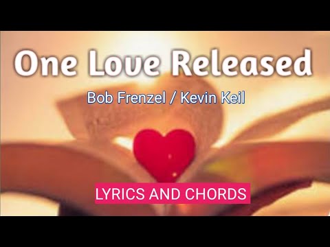 ONE LOVE RELEASED | Bob Frenzel / Kevin Keil | COMMUNION SONG with ...