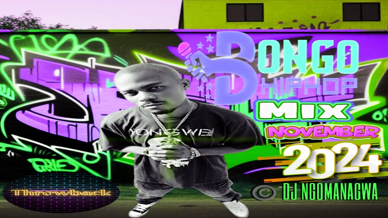 Throwback Bongo Hip Hop Mix Nov 2024 ©️DJ NGOMANAGWA - YouTube