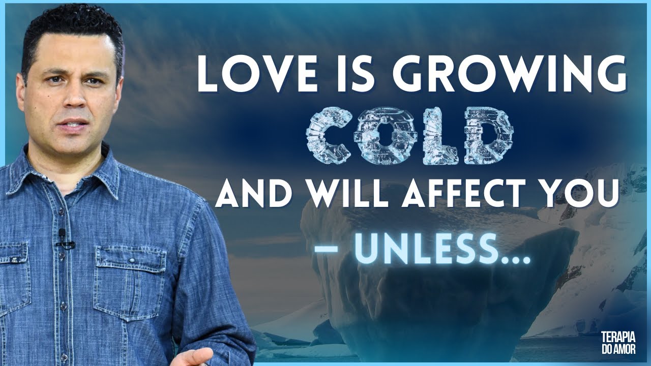 LOVE IS GROWING COLD AND WILL AFFECT YOU - UNLESS... - YouTube