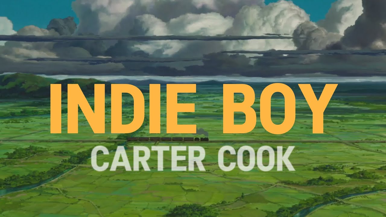 Carter Cook - INDIE BOY AMV (Lyric Video) - YouTube