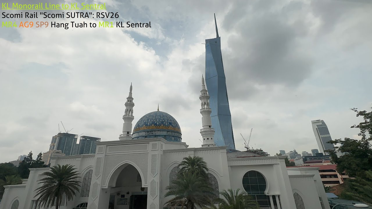 [Merdeka 118 view] rapidKL Monorail from Hang Tuah to KL Sentral: Scomi ...