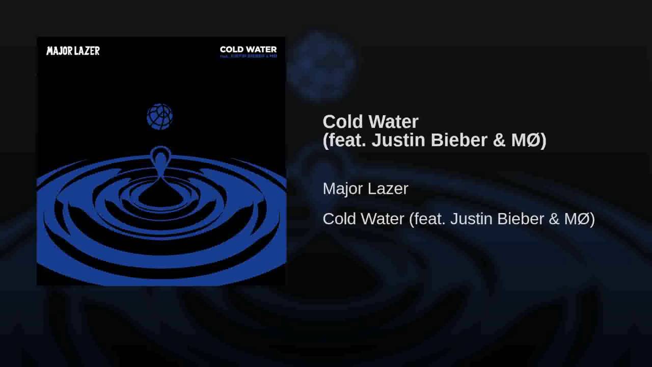 Major Lazer - Cold Water (feat Justin Bieber & MØ) [Official Audio ...