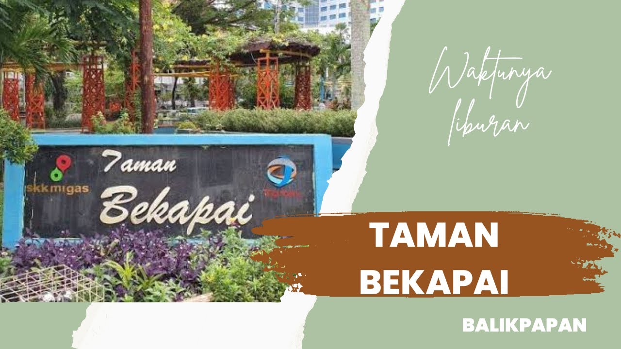 Taman Bekapai Balikpapan - YouTube